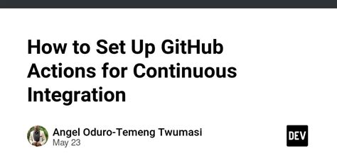 ☕️ 0xcafe Subscribe Now 📨 On Linkedin How To Set Up Github Actions For Continuous Integration