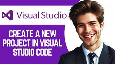 How To Create A New Project In Visual Studio Code - YouTube