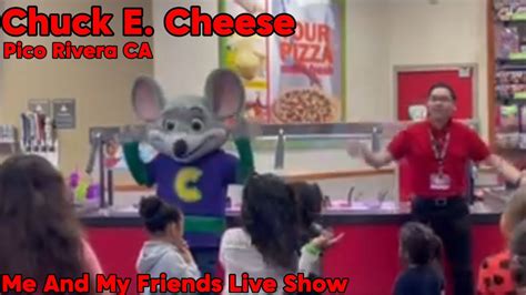 Chuck E Cheese Pico Rivera Ca Me And My Friends Live Show Youtube