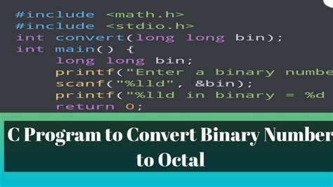 C Program To Convert Binary Number To Octal Number Codingtutorial C