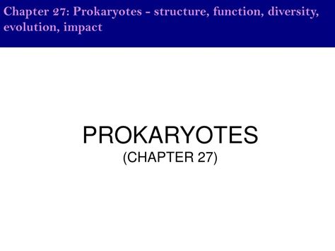 Ppt Chapter 27 Prokaryotes Structure Function Diversity