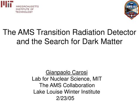 Ppt The Ams Transition Radiation Detector And The Search For Dark Matter Powerpoint