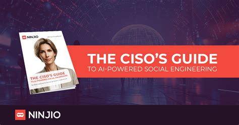 The CISO S Guide To AI Powered Social Engineering NINJIO