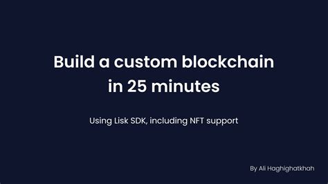 How To Build A Custom Blockchain Using Lisk In 25 Min Youtube
