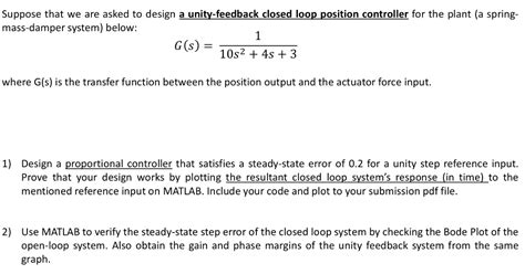 solved suppose that we are asked to design a unity feedback closed