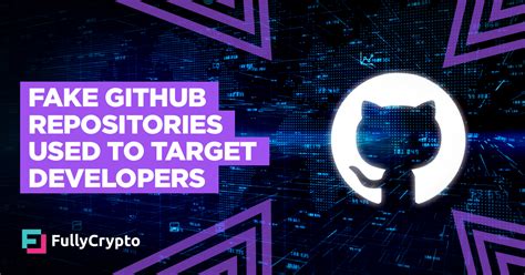 Fake GitHub Repositories Used To Target Developers