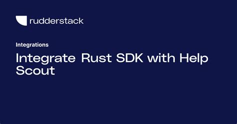 Integrate Rust Sdk With Help Scout