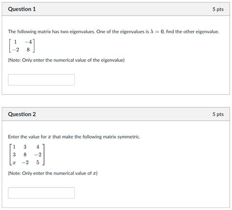 Solved The Following Matrix Has Two Eigenvalues One Of The Chegg