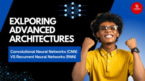 Exploring Advanced Architectures Convolutional Neural Networks Cnns