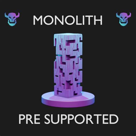 3d Printable Monolith Pre Supported By Toms Twisted Tavern