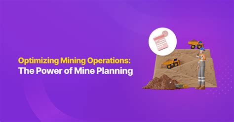Optimizing Mining Operations: The Power of Mine Planning | Mitrais