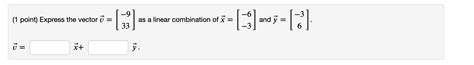 solved 1 ﻿point ﻿express the vector vec v [ 933] ﻿as a