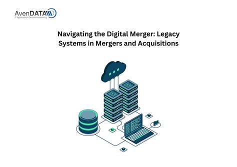 Navigating the Digital Merger: Legacy Systems in Mergers and Acquisitions | by Williamsmth | Medium
