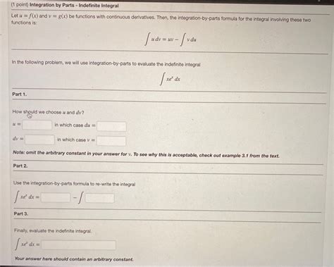 Solved (1 point) Integration by Parts - Indefinite Integral | Chegg.com