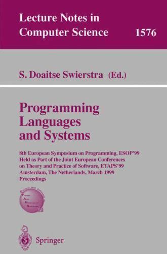 Lecture Notes In Computer Science Ser Programming Languages And Systems 8th European