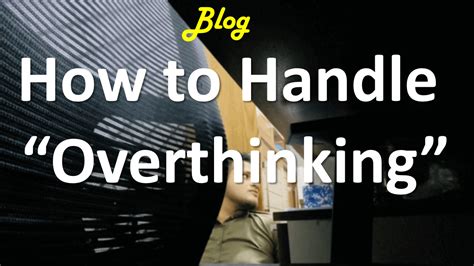 how to handle overthinking abdulsalam chaudhary psychologist