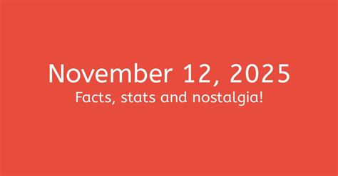November 12 2025 Facts Nostalgia And News