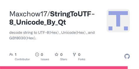GitHub Maxchow17 StringToUTF 8 Unicode By Qt Decode String To UTF 8 Hex Unicode Hex And