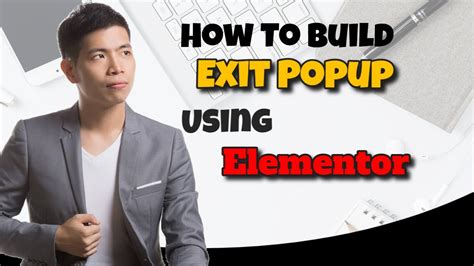 How To Create Exit Popup On Your Wordpress Site Using Elementor Elementor Pro Tutorial
