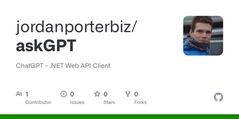 GitHub Jordanporterbiz AskGPT ChatGPT NET Web API Client