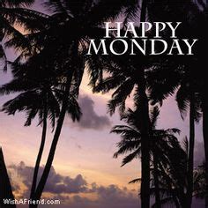 23 Happy Monday Ideas Happy Monday Monday Happy