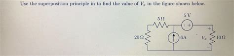 Solved Use The Superposition Principle In To Find The Value Chegg