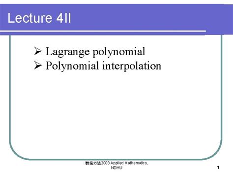 Lecture II Lagrange Polynomial Polynomial Interpolation