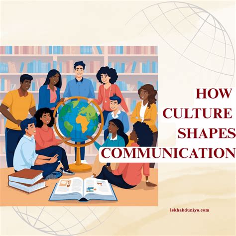 How Culture Shapes Communication Insights For Global Understanding