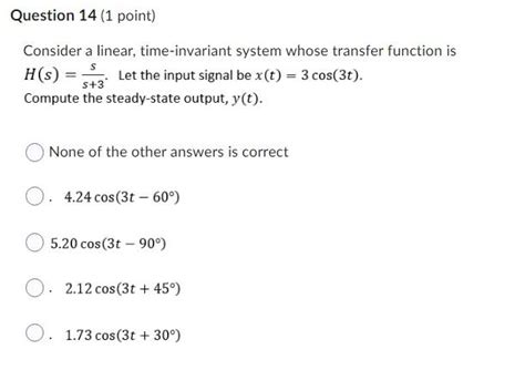 Solved Consider A Linear Time Invariant System Whose Chegg