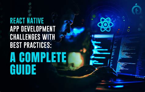 A Complete Guide On React Native App Development Challenges With Best Practices For 2025