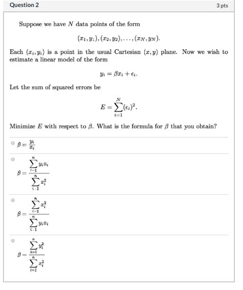 Solved Question 2 3 Pts Suppose We Have N Data Points Of The