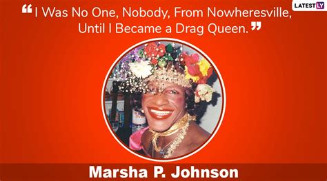 Marsha P Johnson Quotes Beautiful Sayings By American Drag Queen That