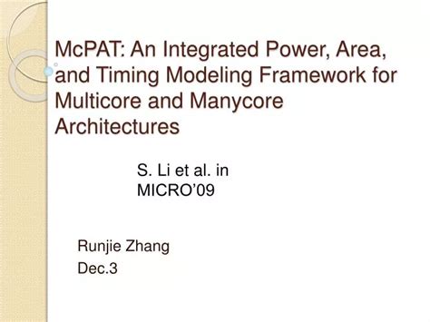 Ppt Mcpat An Integrated Power Area And Timing Modeling Framework For Multicore And