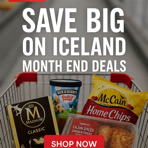 Iceland Month End Deals Save Big On Food And Free Delivery