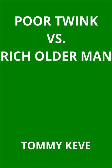 Poor Twink Vs Rich Older Man Ebook Tommy Keve 9798227701374