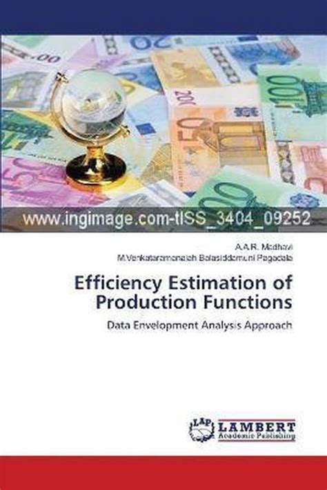 Efficiency Estimation Of Production Functions 9783659389719 A A R