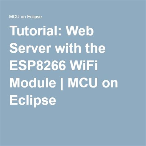 Tutorial Web Server With The Esp8266 Wifi Module Web Server Wifi