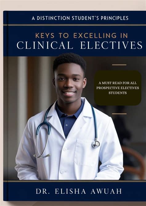 📢 Coming Soon 🚀 Keys To Excelling In Clinical Electives By Dr Elisha