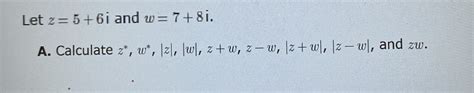 Solved Let Z I And W I A Calculate Chegg Com