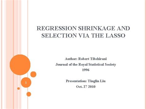 Regression Shrinkage And Selection Via The Lasso Author