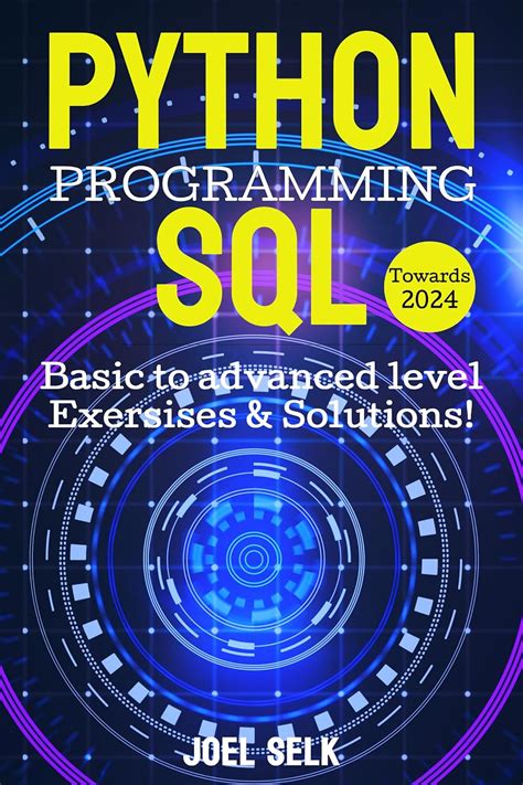 Python Programming And Sql 2024 From Python Basics To Mastering Sql