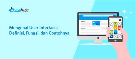 Mengenal User Interface Definisi Fungsi Dan Contohnya