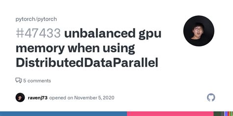 Unbalanced Gpu Memory When Using Distributeddataparallel · Issue 47433