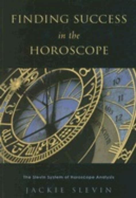 Stardist Finding Success In The Horoscope The Slevin System Of
