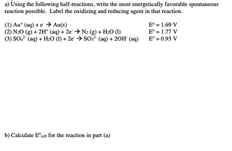 Solved A Using The Following Half Reactions Write The Most