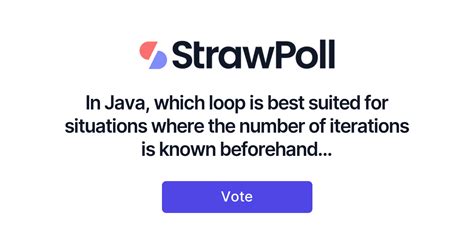 In Java Which Loop Is Best Suited For Situations Where The Number Of
