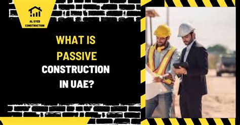 What Is Passive Construction In Uae Alsyed Construction Company Pakistan What Is Passive Construction In Uae Alsyed Construction Company Pakistan