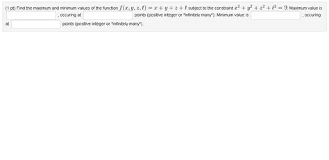 Solved 1 Pt Find The Maximum And Minimum Values Of The