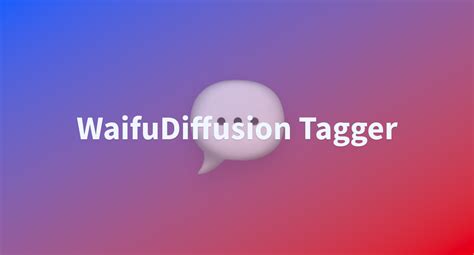 Waifudiffusion Tagger A Hugging Face Space By Metal079
