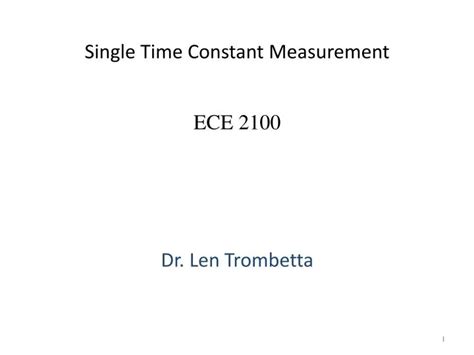 Ppt Single Time Constant Measurement Powerpoint Presentation Free Download Id 1954235